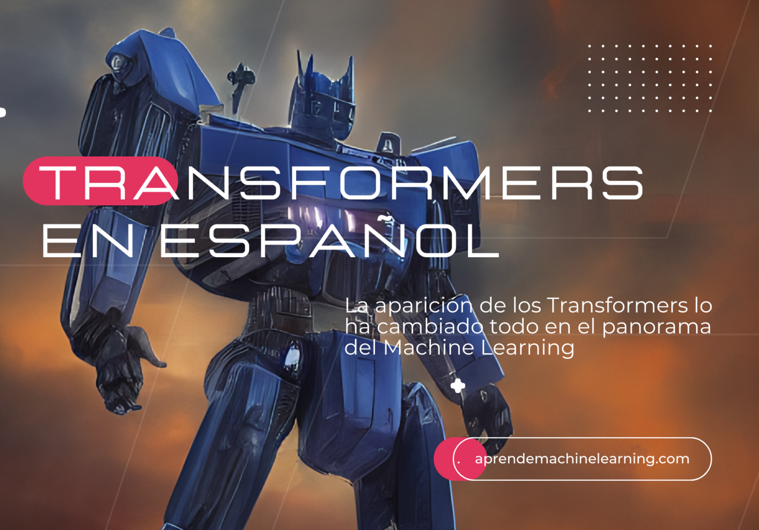 ¿Cómo funcionan los Transformers? en Español | Aprende Machine Learning