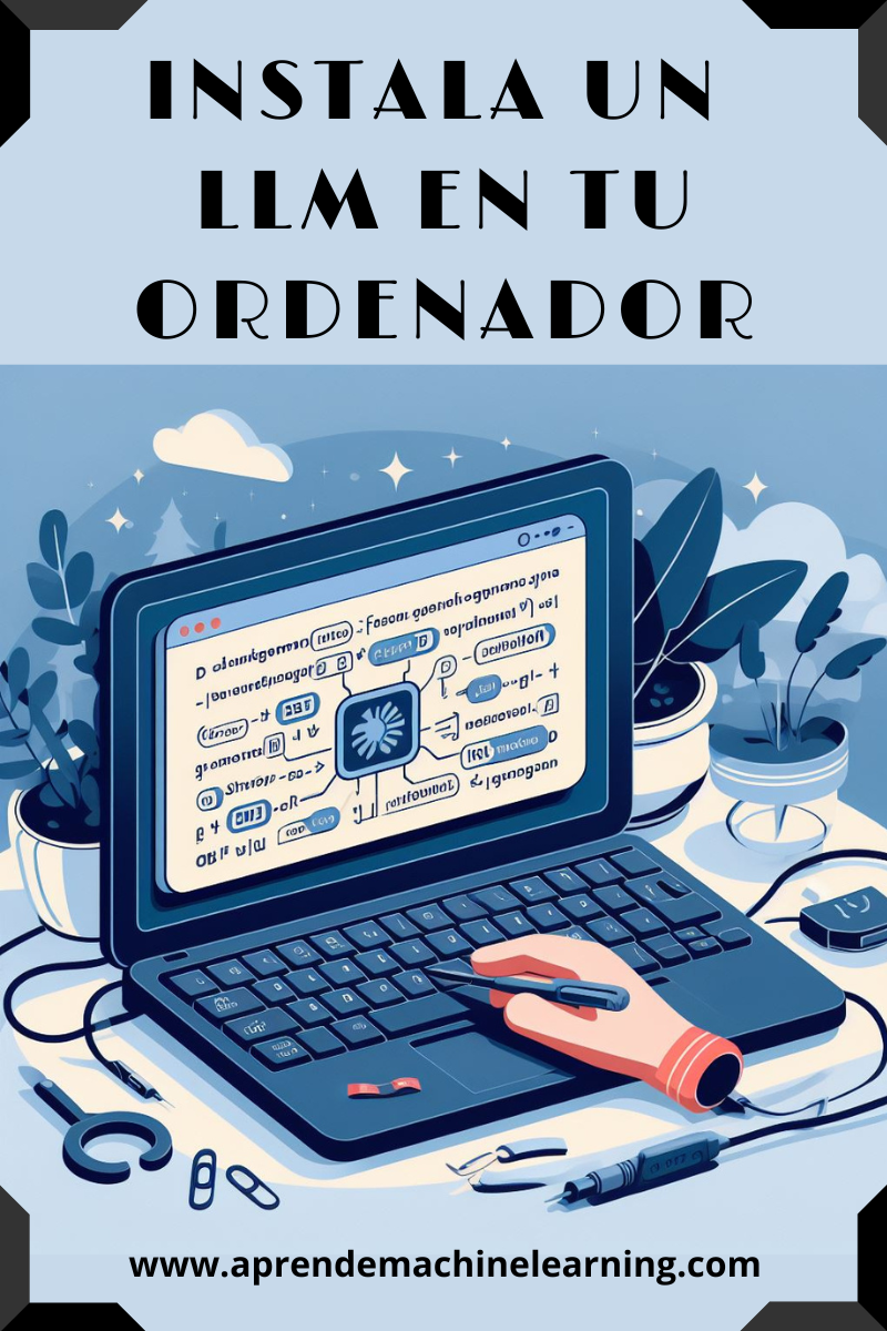 Instalar un Modelo de Lenguaje en tu ordenador